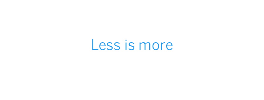 less is more design principle